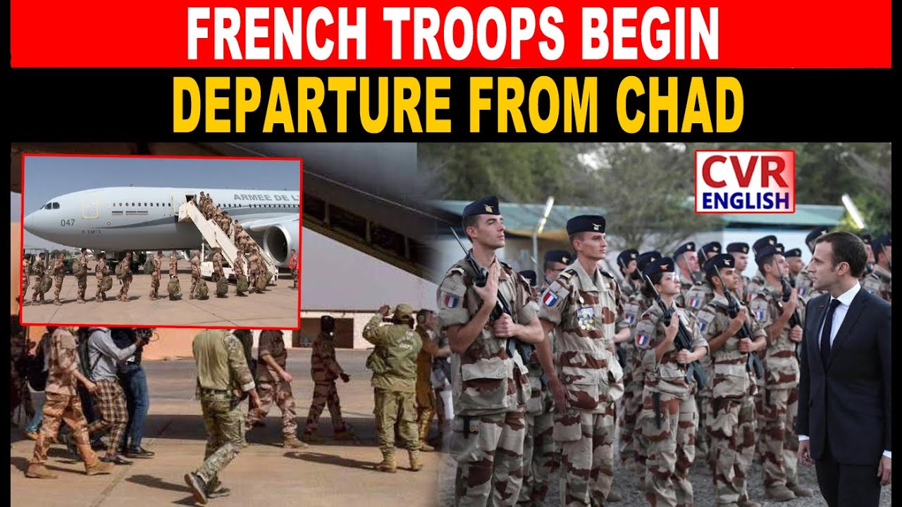 Chad Ousts French Troops, Marking End of Military Presence |CVR ENGLISH ...