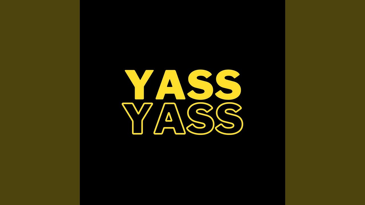 Yass - YouTube