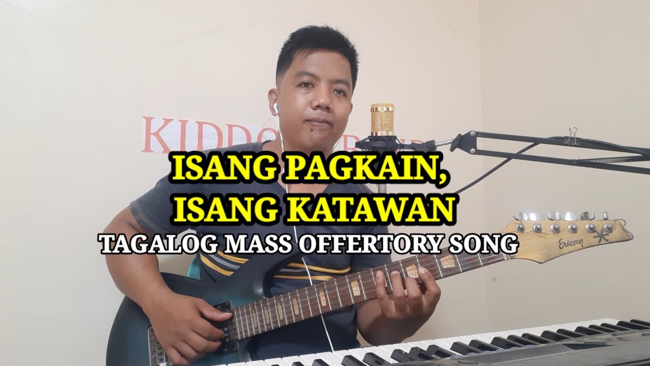 Isang Pagkain, Isang Katawan - Tagalog Mass Offertory Song - YouTube