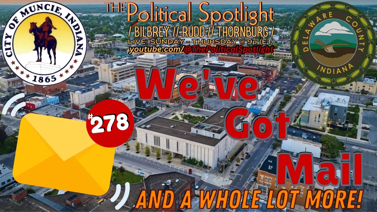 #278 | We've Got Mail and a Whole Lot More! | The Political Spotlight ...
