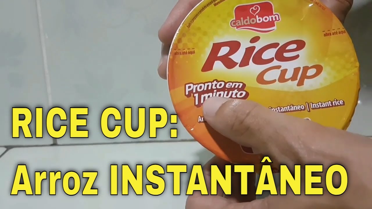 Arroz Instantâneo - RICE CUP: Arroz INSTANTÂNEO - YouTube
