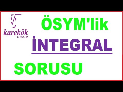 KAREKÖK' ten ÖSYM' lik  İNTEGRAL SORUSU