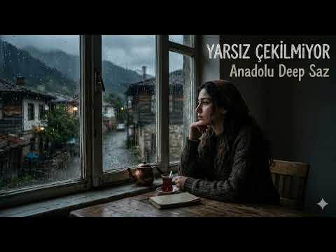 Yarsız Çekilmiyor ( Anadolu Deep Saz ) 