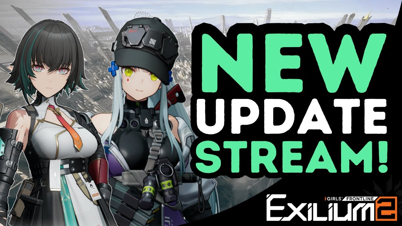 New Update Stream! | Echo of Dawn | Girls' Frontline 2: Exilium - YouTube