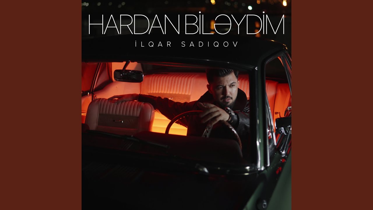 Hardan Biləydim - YouTube Music