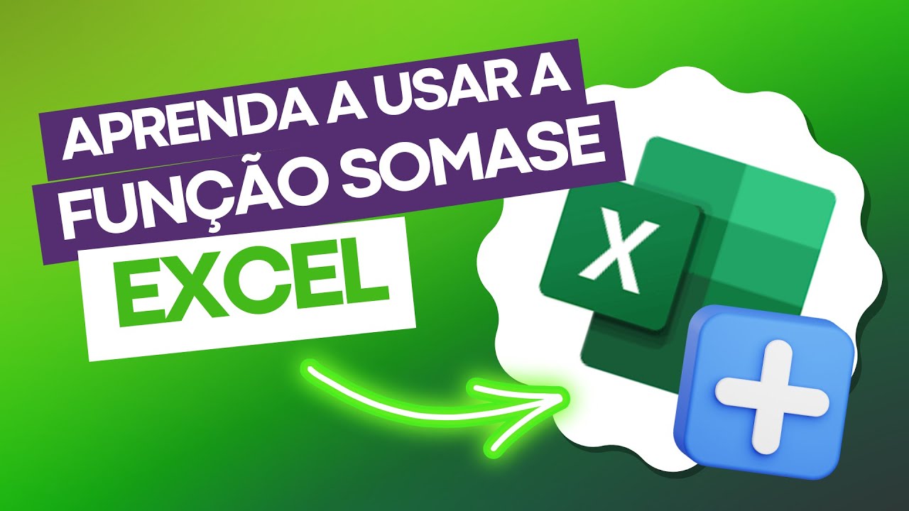 AULA 22 - FUNÇÃO SOMASE no Excel | CURSO EXCEL ABSOLUT - YouTube