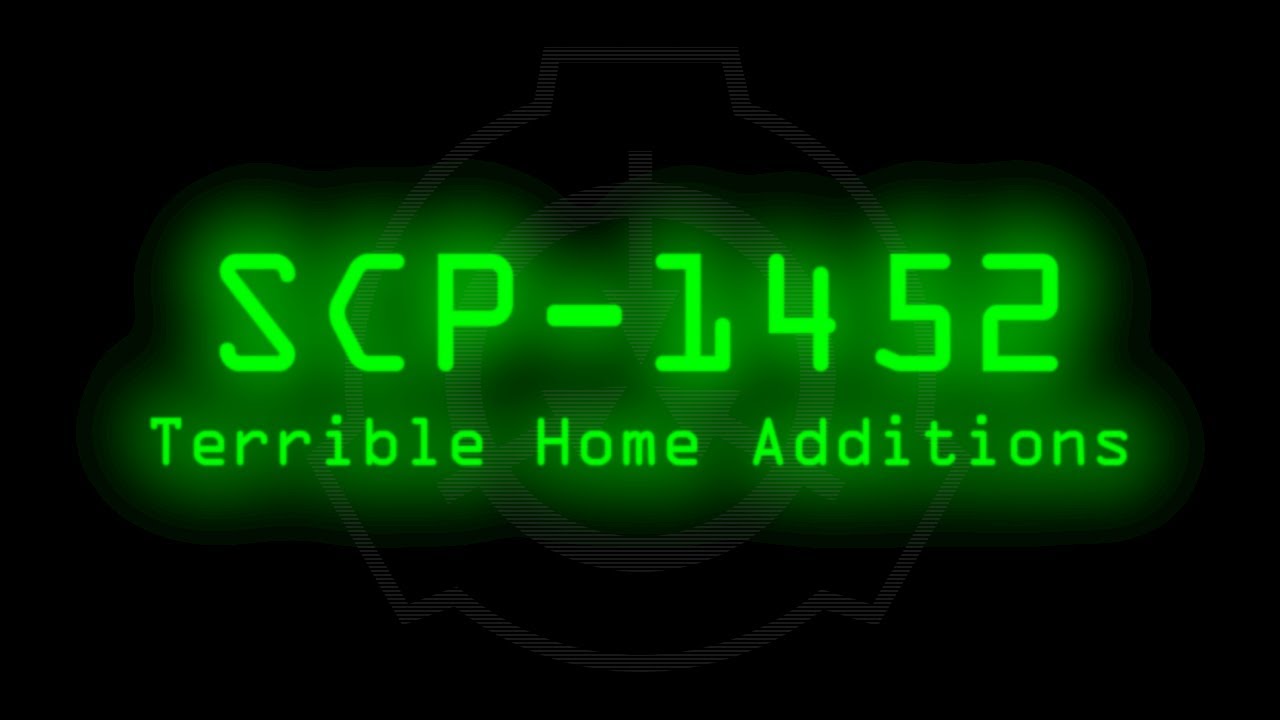 SCP-1452 - Terrible Home Additions - YouTube