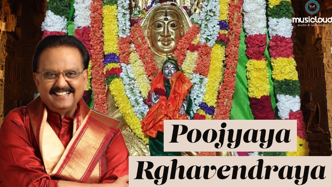 Poojyaya Raghavendraya | S. P. Balasubrahmanyam | Rajan Nagendra ...