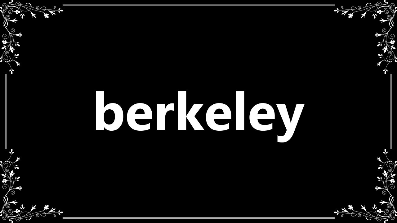 Berkeley - Meaning and How To Pronounce - YouTube