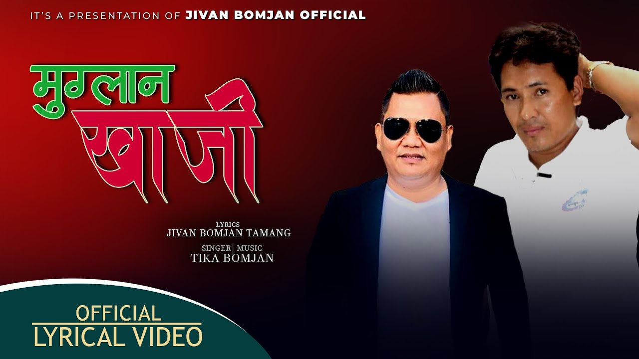 Muglan Khaji . Tamang Song . by Tika Bomjan . Lyrics By Jivan Bomjan ...