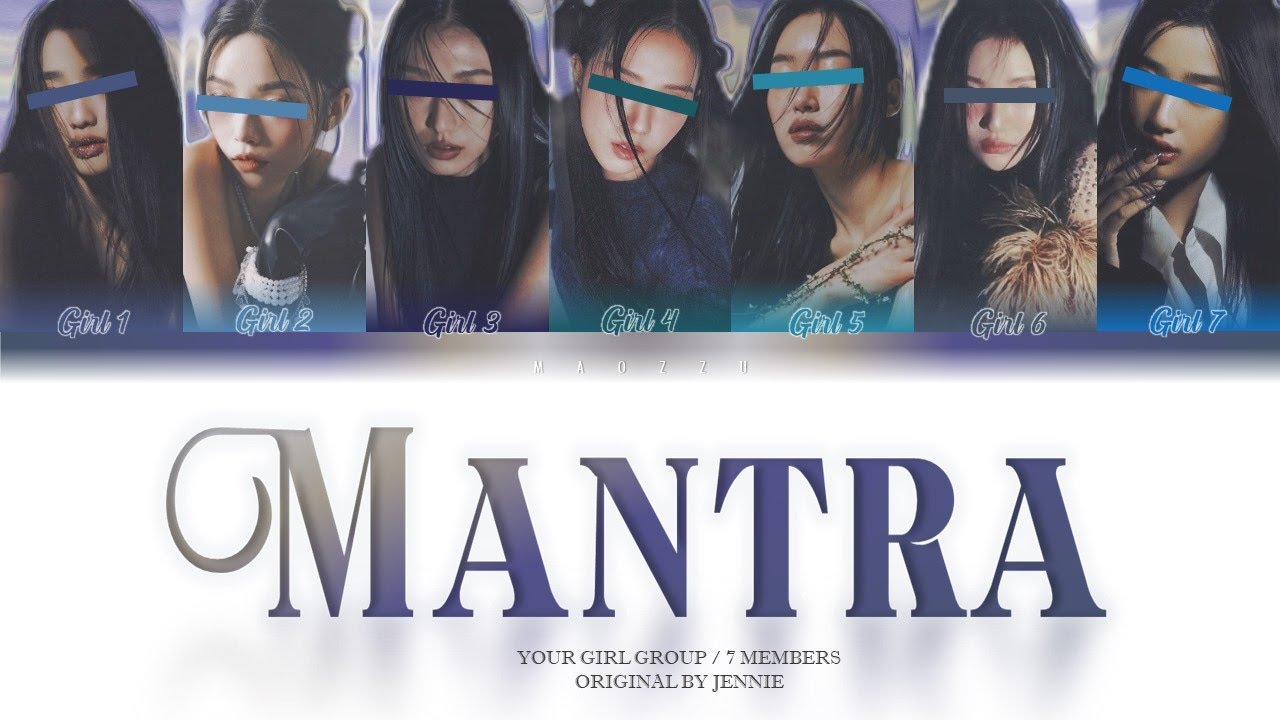 Your Girl Group — Mantra (7 members ver.) │Original by JENNIE │ღ - YouTube