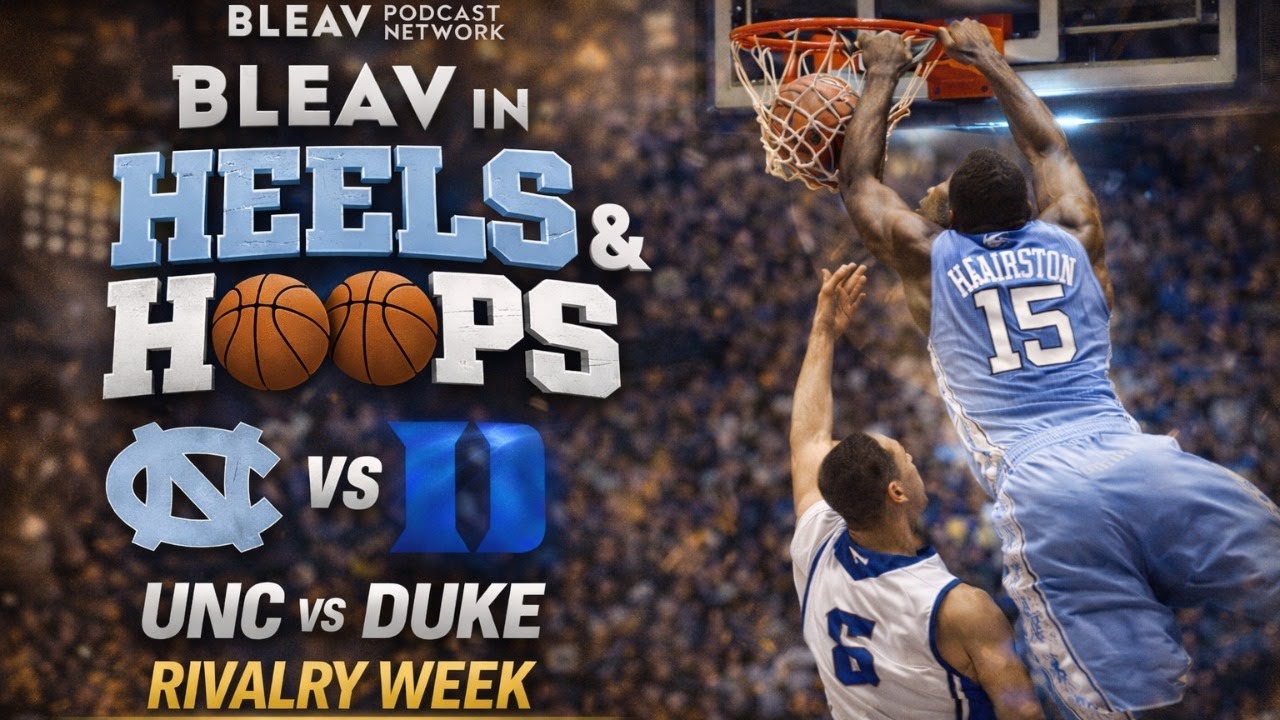 Bleav in Heels Hoops - UNC vs Duke Rivalry Week - Tues Feb 3rd 2026 ...