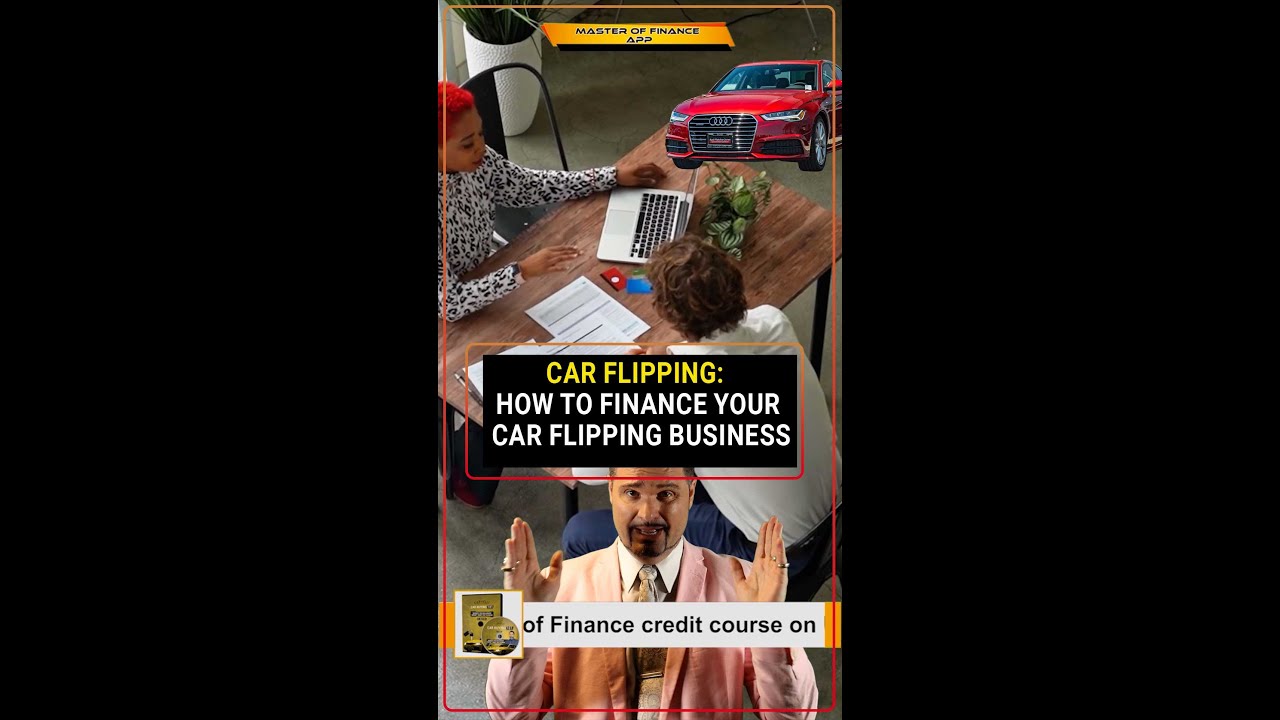 How to finance your car flipping business - YouTube