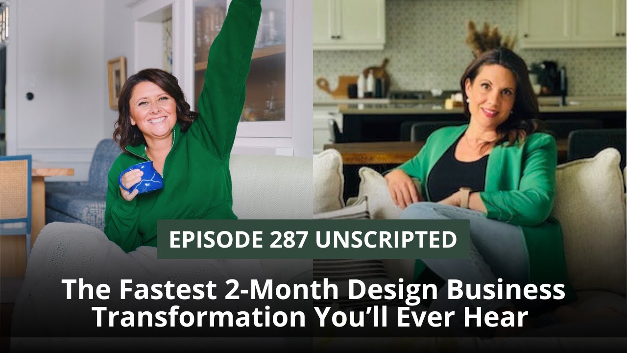 Episode 287 - The Fastest 2-Month Design Business Transformation You’ll ...