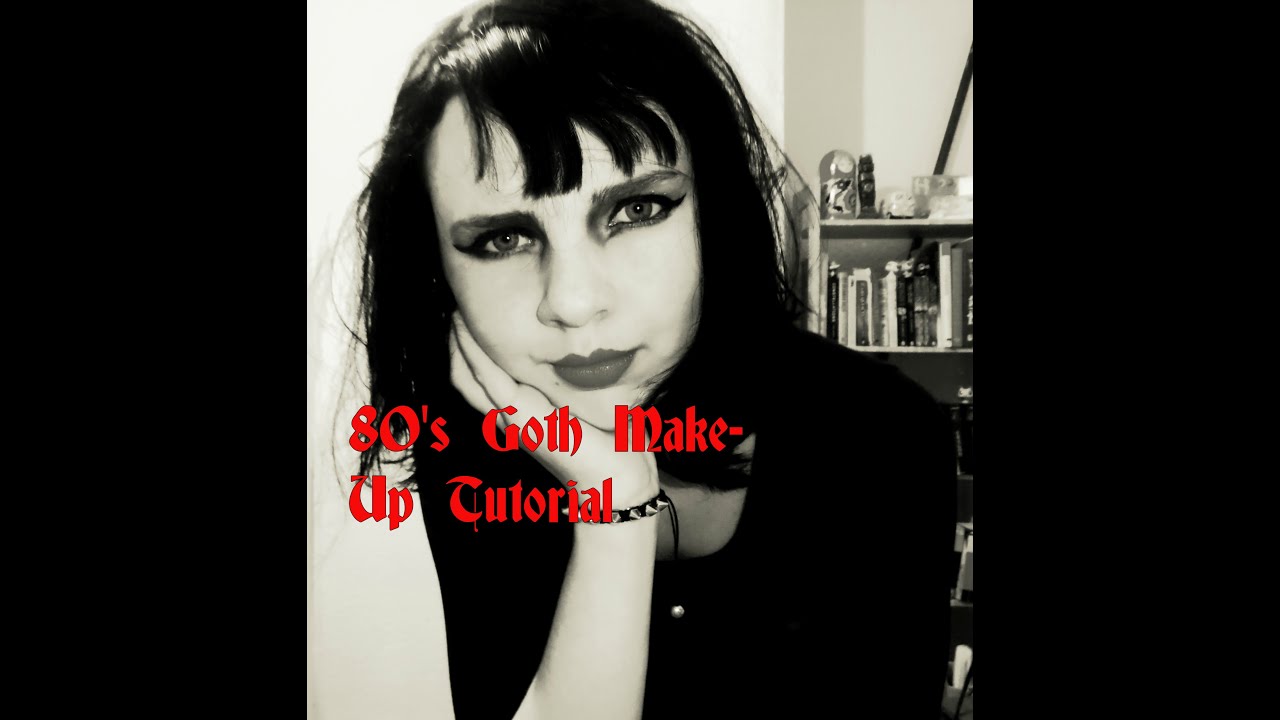 80's Goth Make-Up Tutorial - YouTube