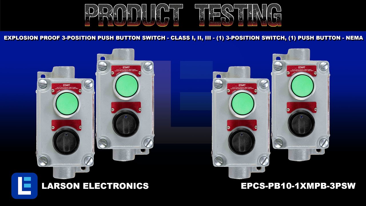Explosion Proof 3-Position Push Button Switch - Class I, II, III - (1 ...