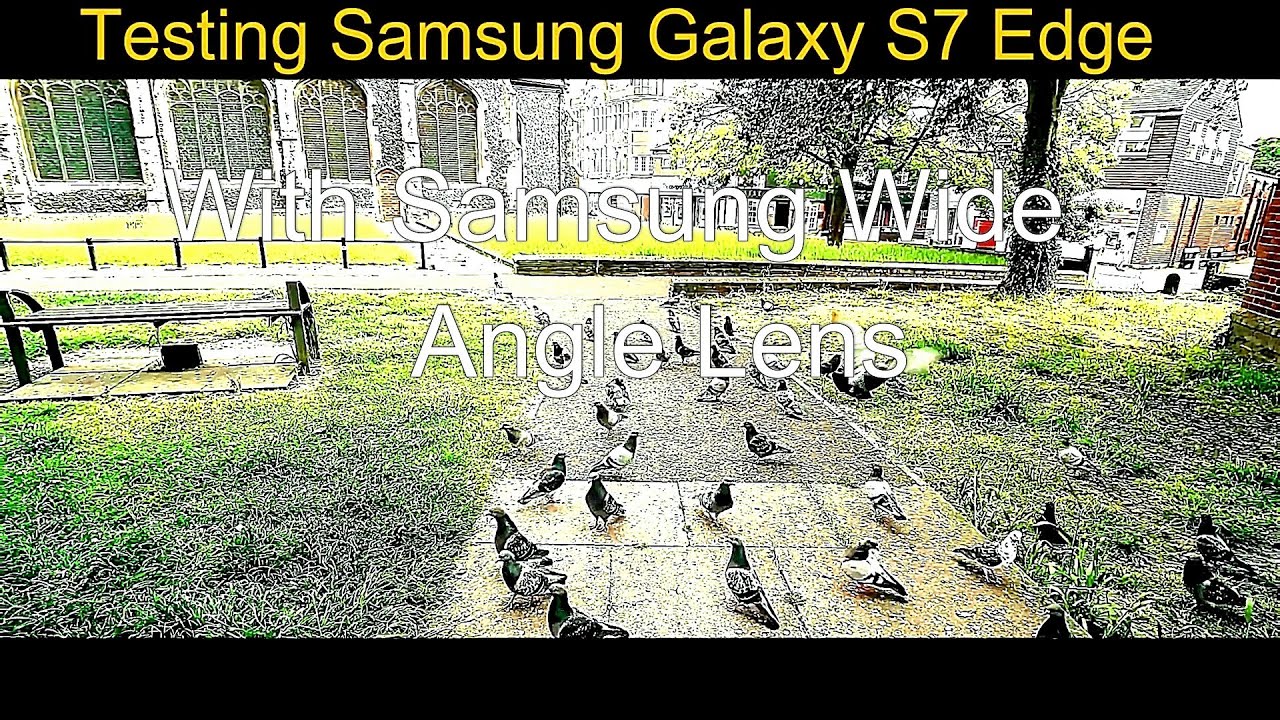 TESTING SAMSUNG GALAXY S7 EDGE + SAMSUNG WIDE ANGLE LENS - YouTube