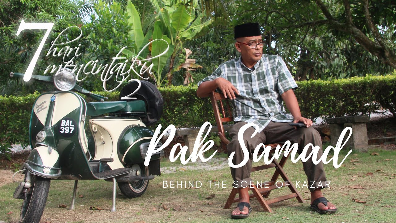 Pak Samad ( Kazar) BTS 7 Hari Mencintaiku 2 - YouTube