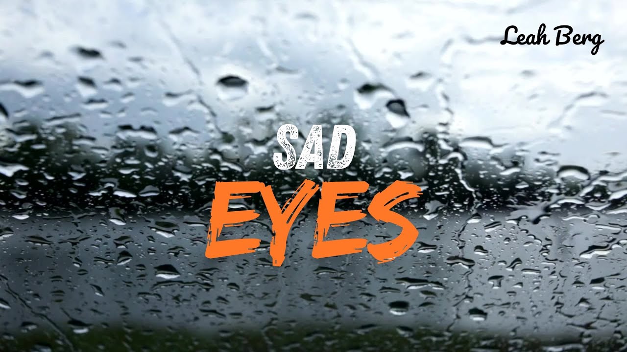 Leah Berg - Sad Eyes - YouTube
