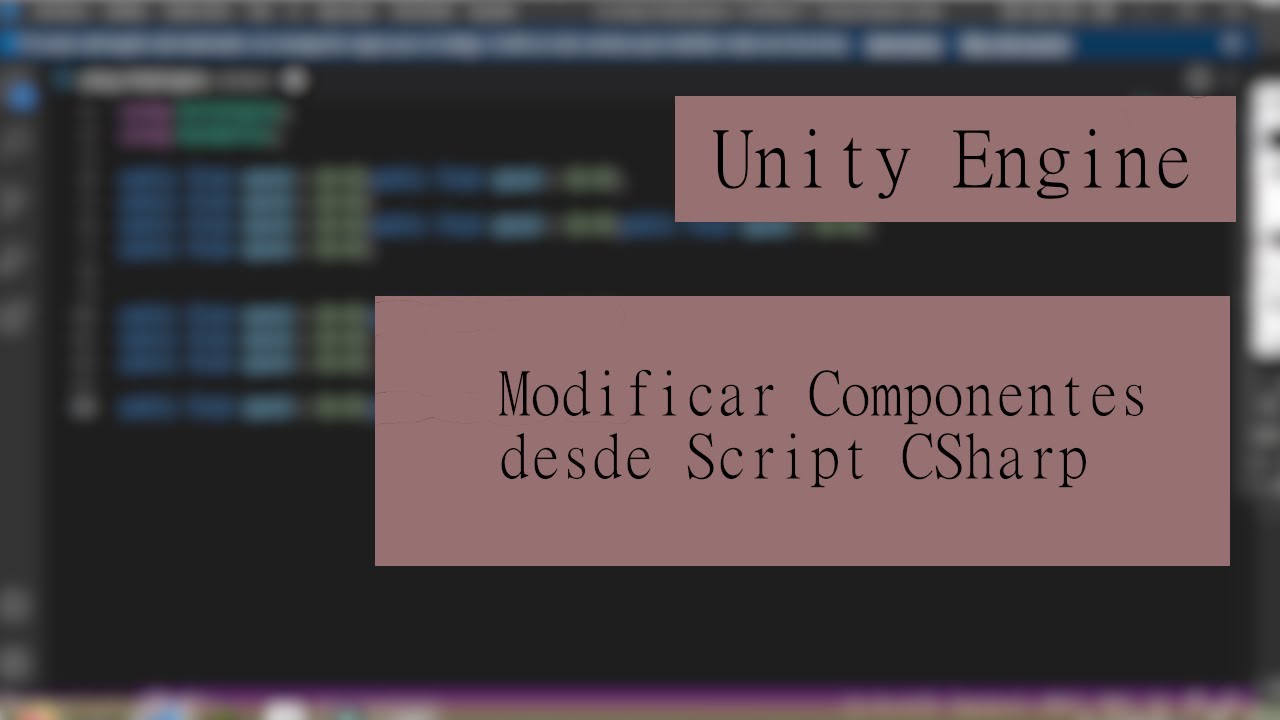 Programar Scripts En Csharp Modificar Componentes Unity 3d Tutorial Sencillo Youtube