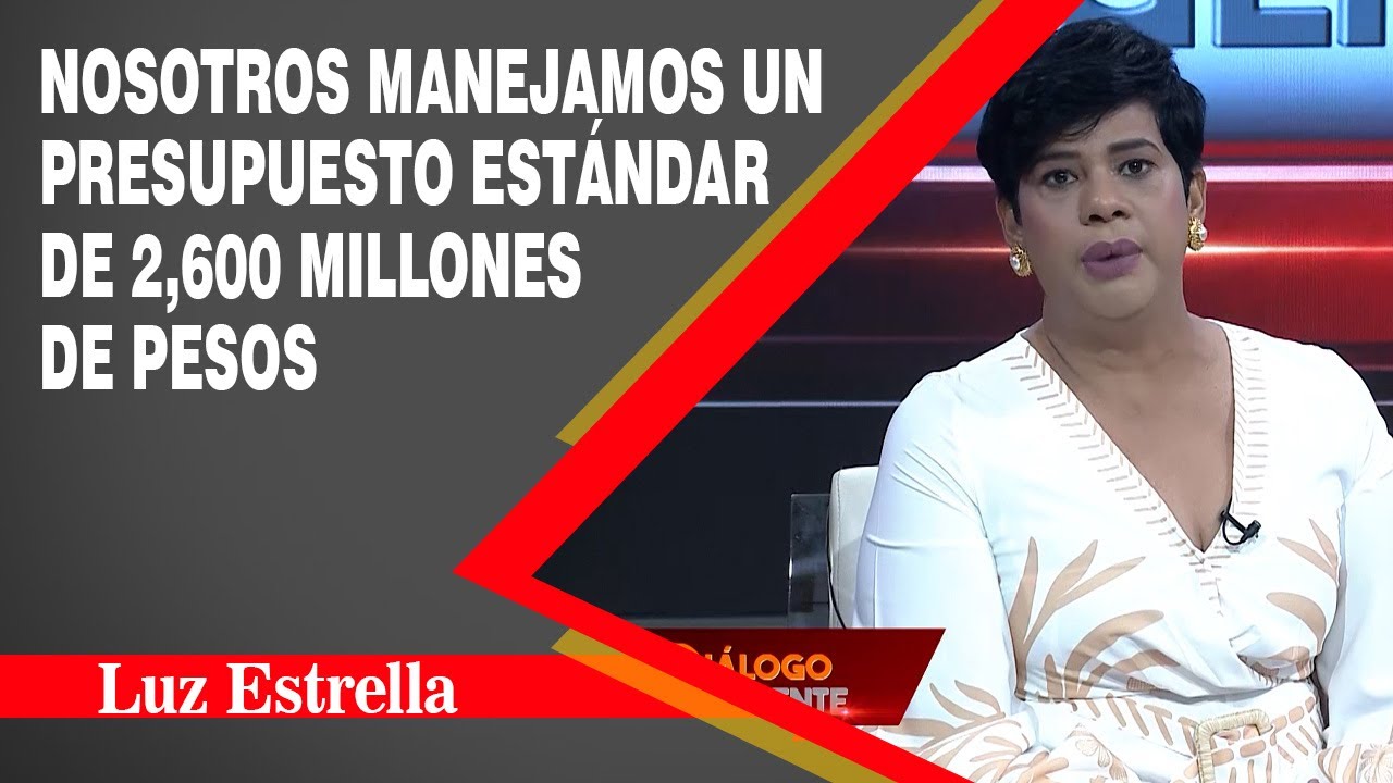 Luz Estrella: Nosotros manejamos un presupuesto estándar de 2,600 ...
