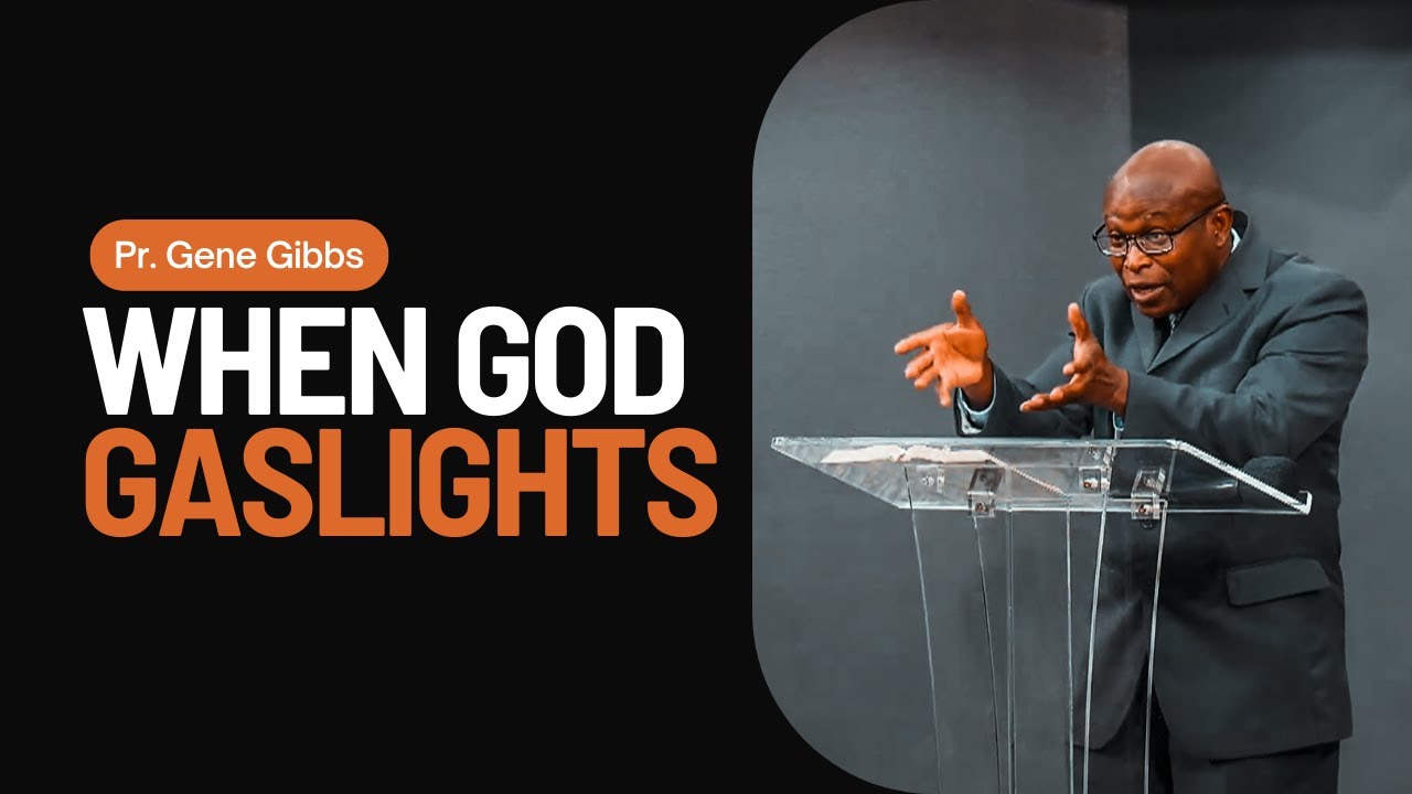 When God Gaslights You | Pastor Gibbs - YouTube