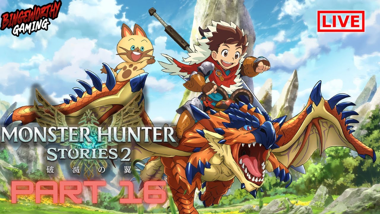 BETTER NEVER THAN LATE!! - Monster Hunter Stories 2 Part 16 - YouTube