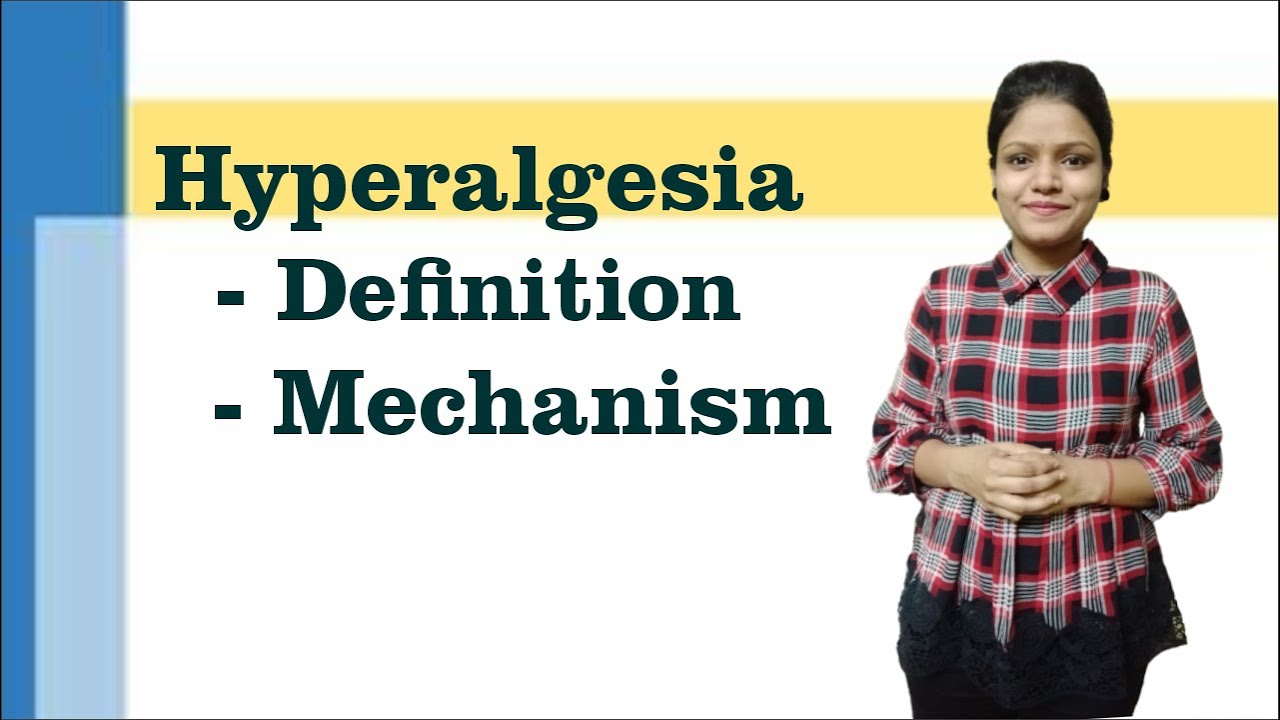 Hyperalgesia Physiology - Definition and Mechanism II Pain Physiology ...