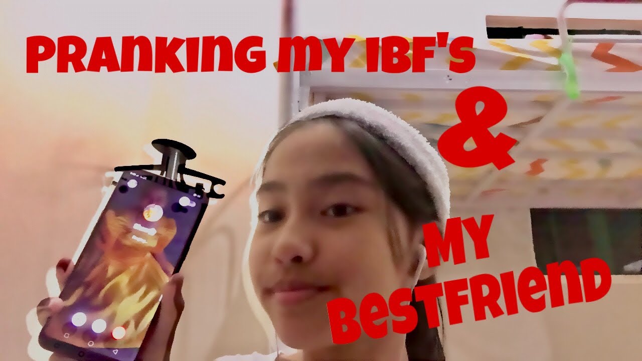 Pranking my ibf’s,friends and bestie 🤭 - YouTube