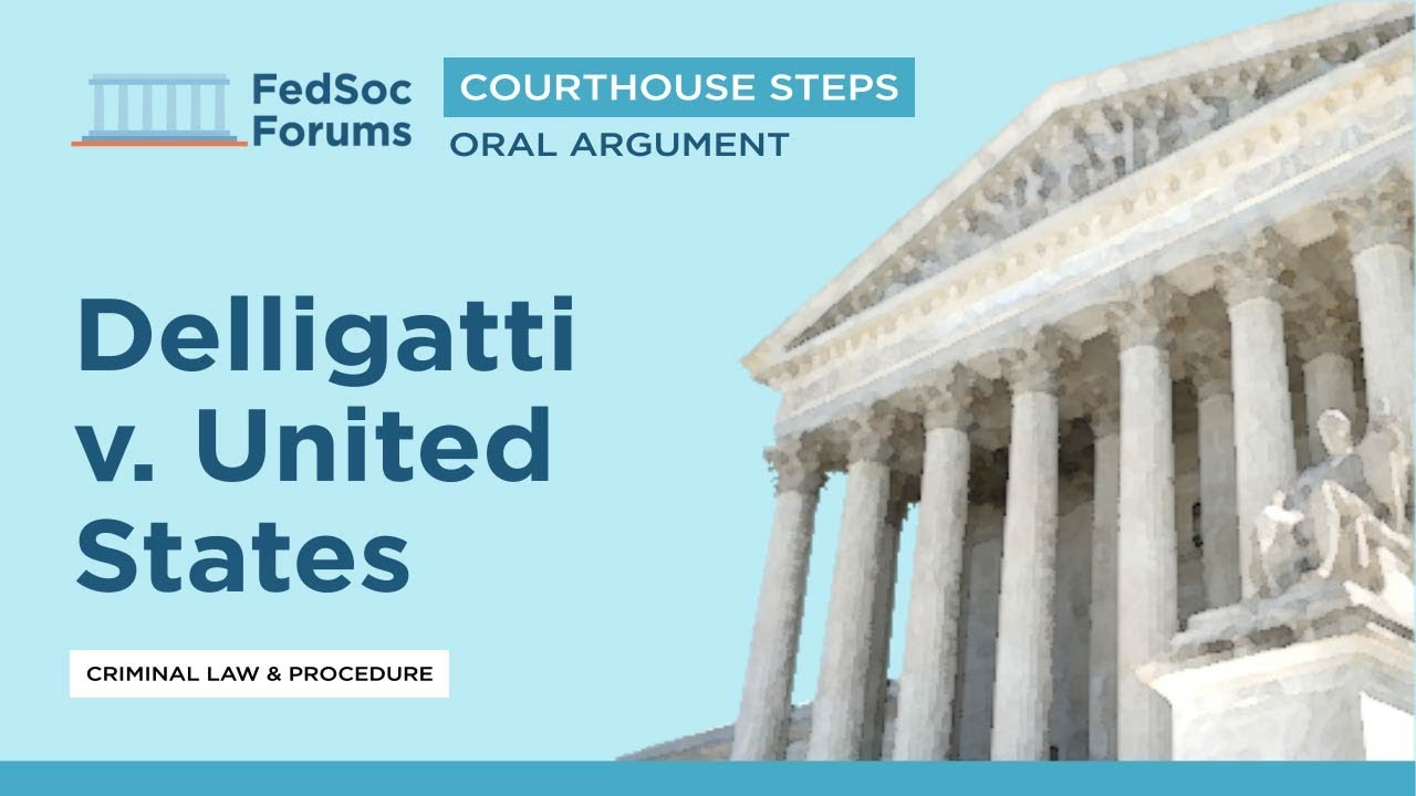 Courthouse Steps Oral Argument: Delligatti v. United States - YouTube