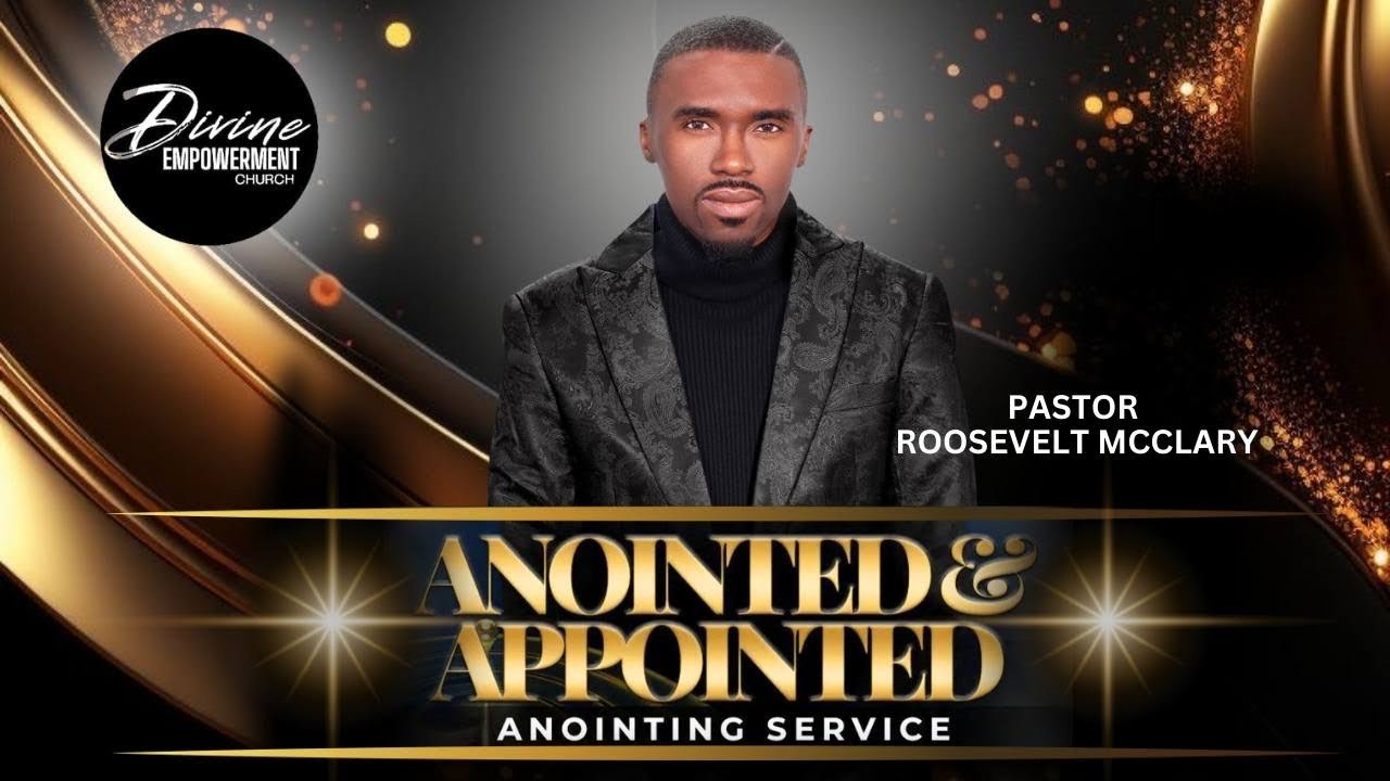Anointed and Appointed // Anointing Sunday Service //Pastor Roosevelt ...