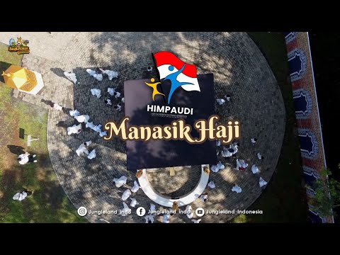 Manasik Haji - HIMPAUDI 2022 di Jungleland Sentul - YouTube