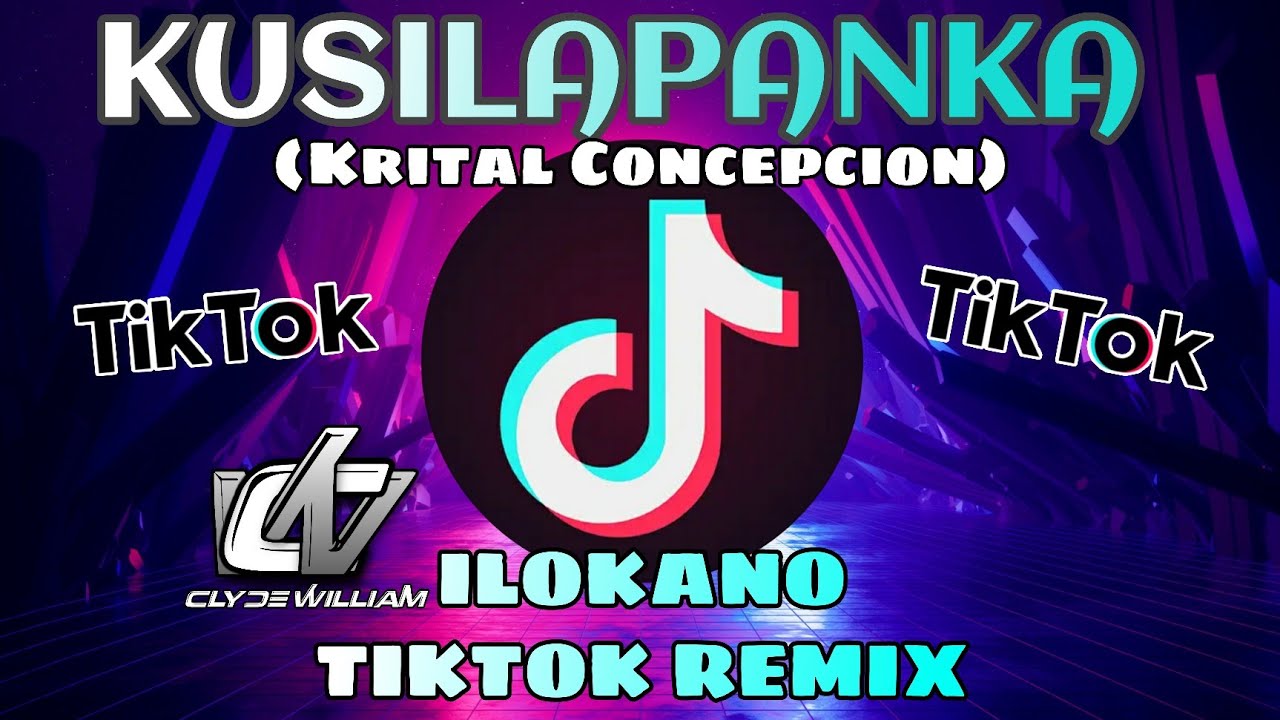Kusilapan ka (ILOCANO TIKTOK REMIX 2022) Kristal Concepcion (Clyde ...
