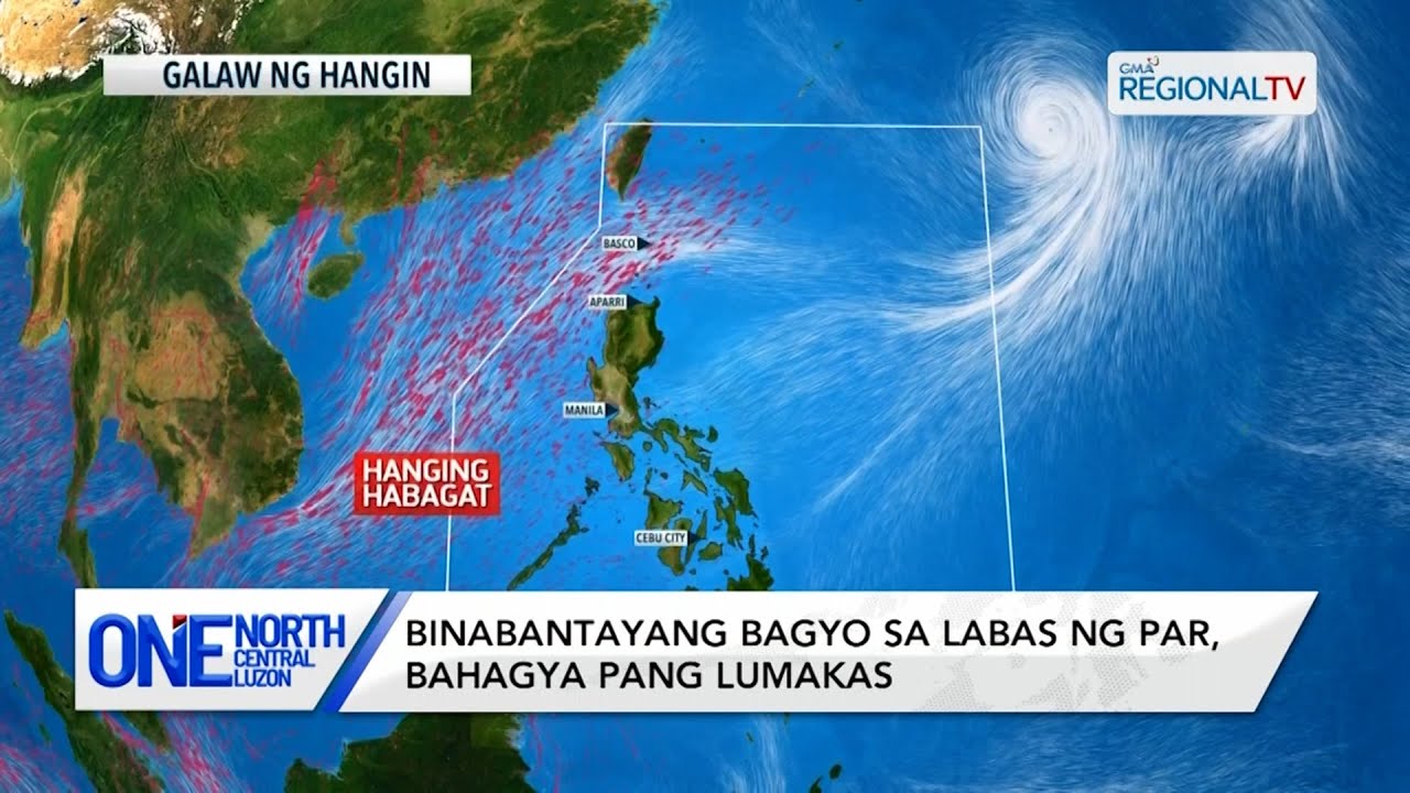 One North Central Luzon: Binabantayang bagyo sa labas ng PAR, bahagya ...