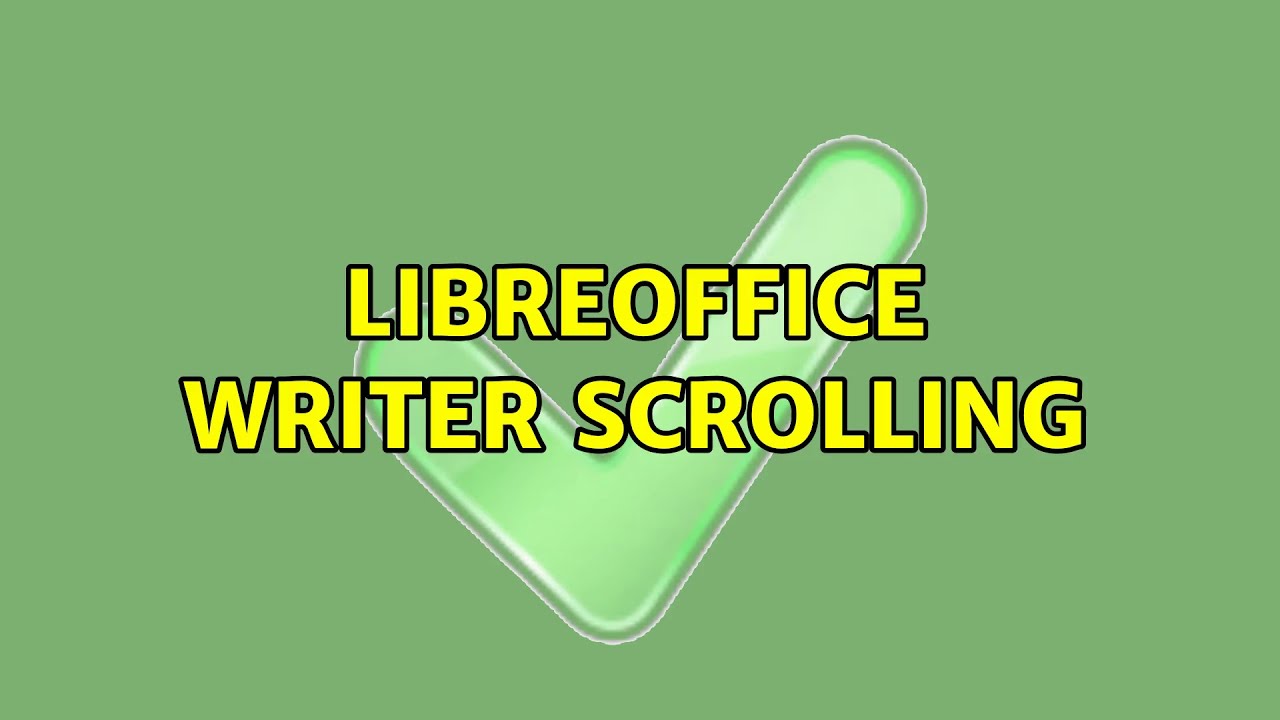 LibreOffice Writer Scrolling - YouTube