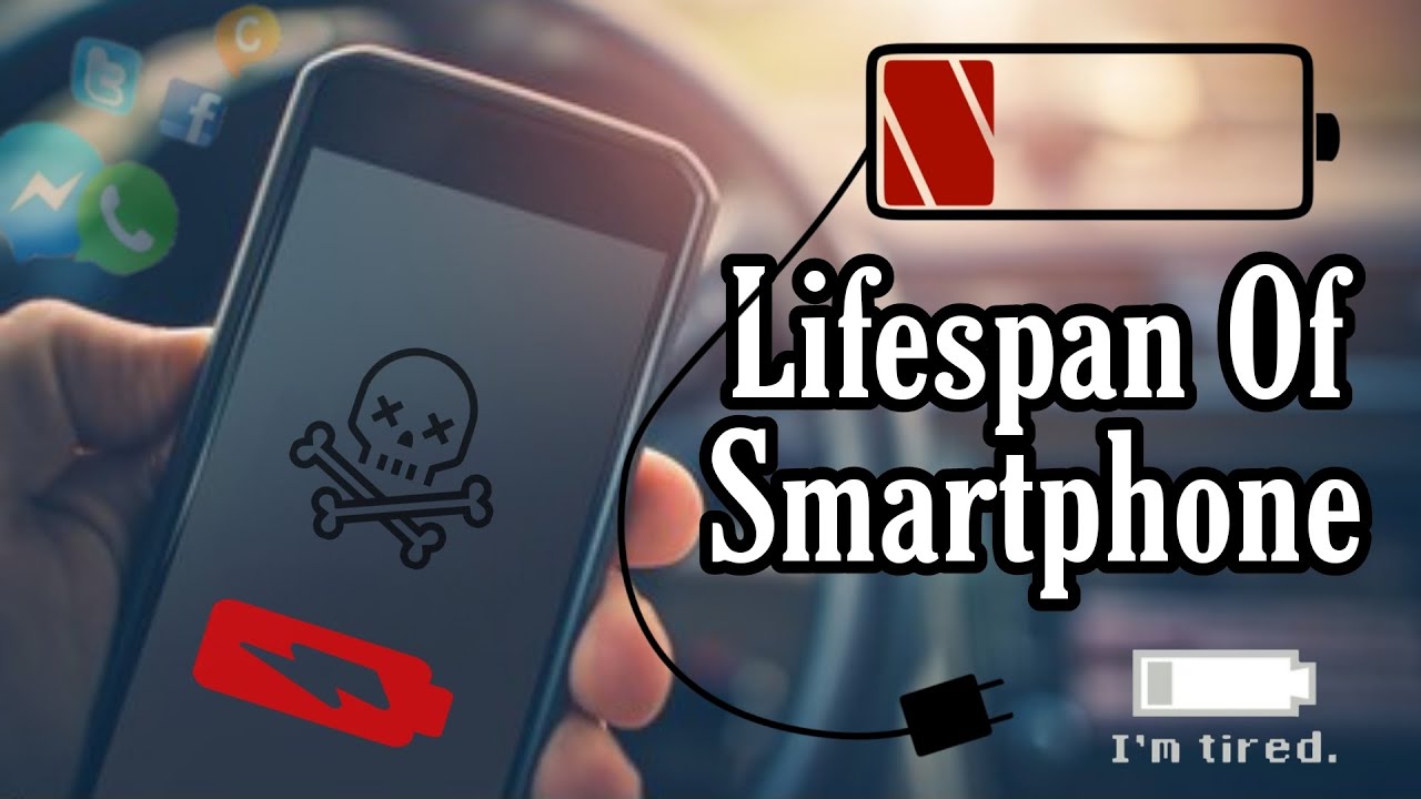 Lifespan of Smartphone | How long do smartphone last ? - YouTube