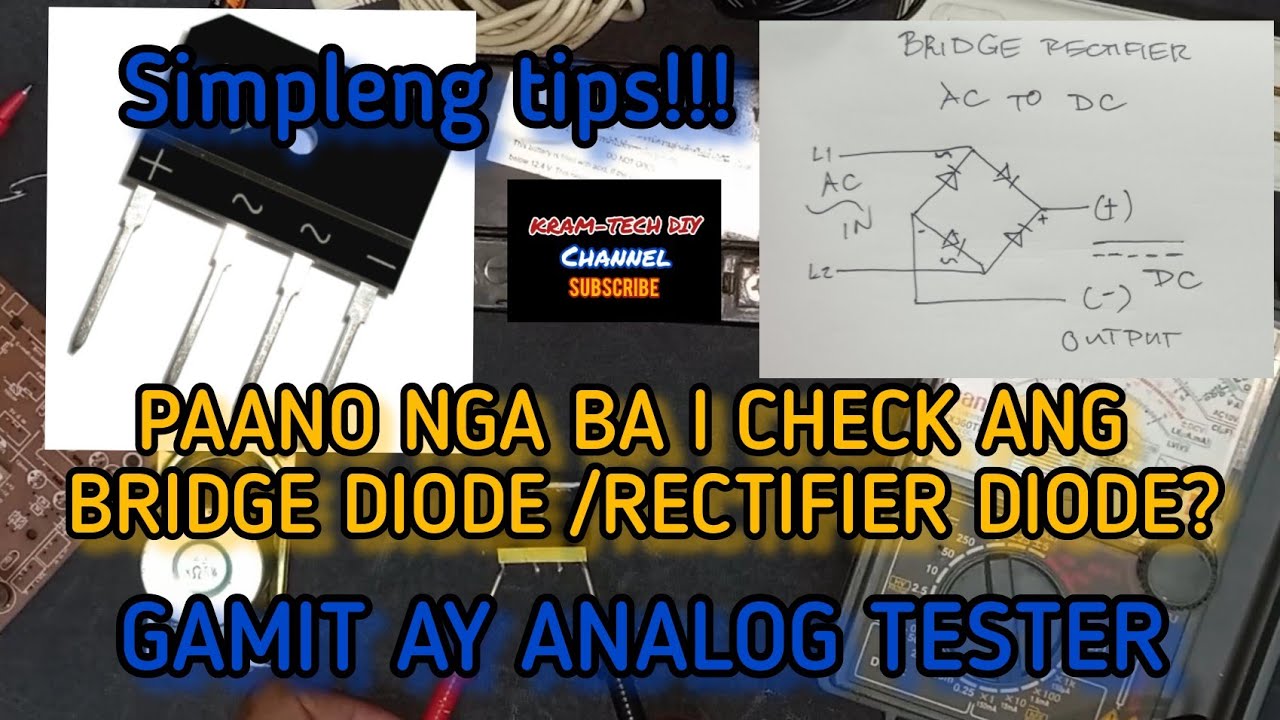 BRIDGE DIODE /RECTIFIER DIODE | paano i test gamit ang analog ...