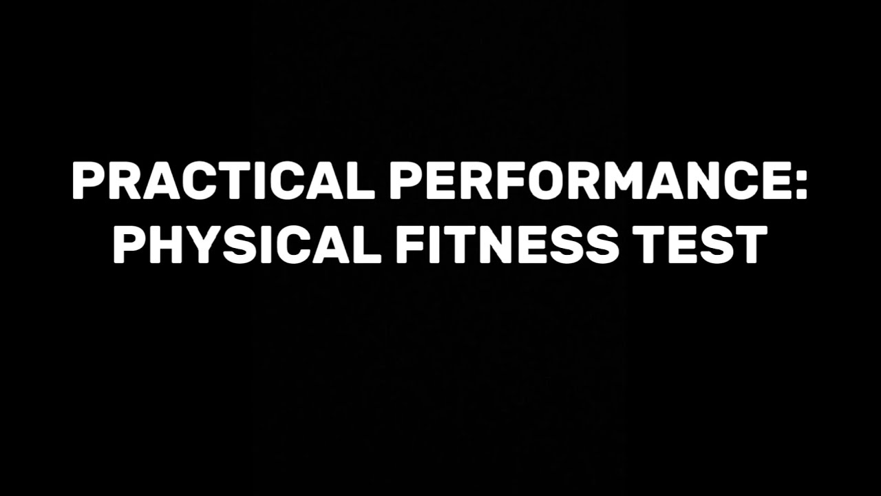 Practical Performance: Physical Fitness Test - John Bennedick B ...