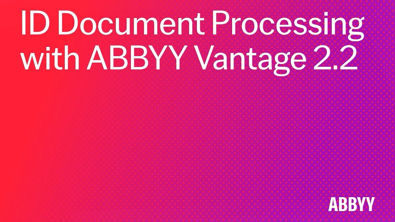 ABBYY Vantage Tutorial: ID Document Processing with ABBYY Vantage 2.2 ...
