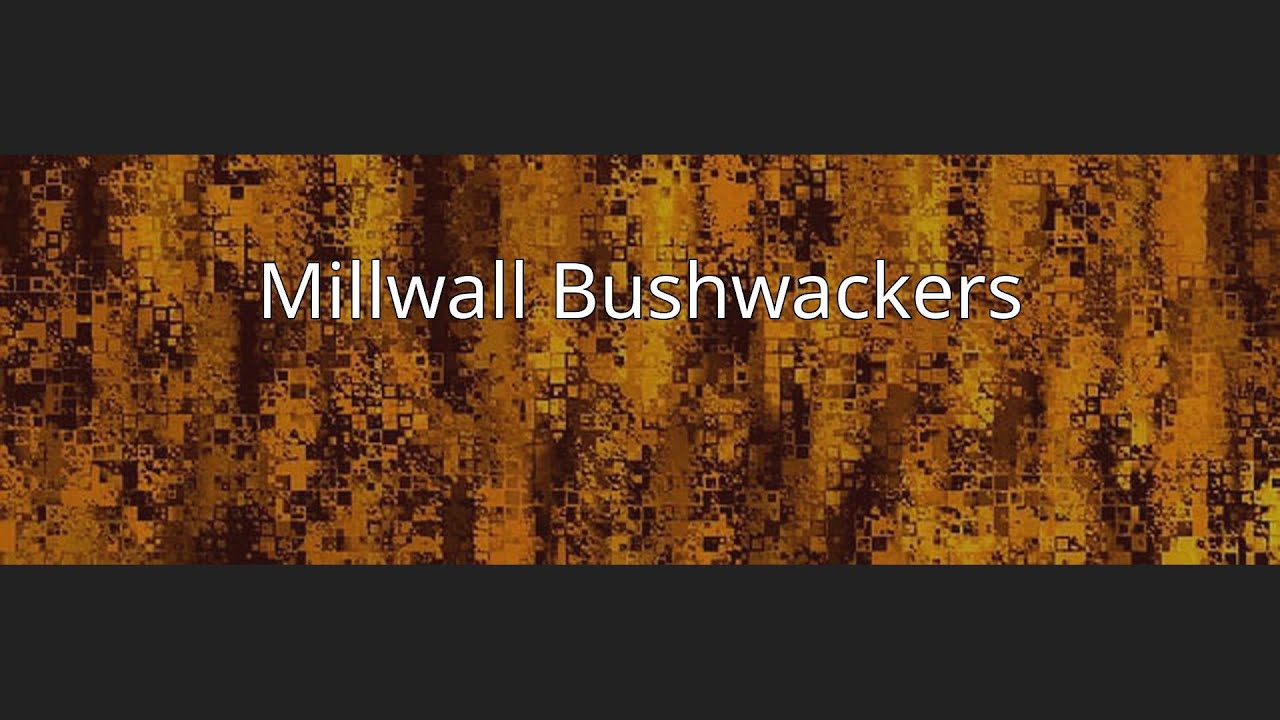 Millwall Bushwackers - YouTube