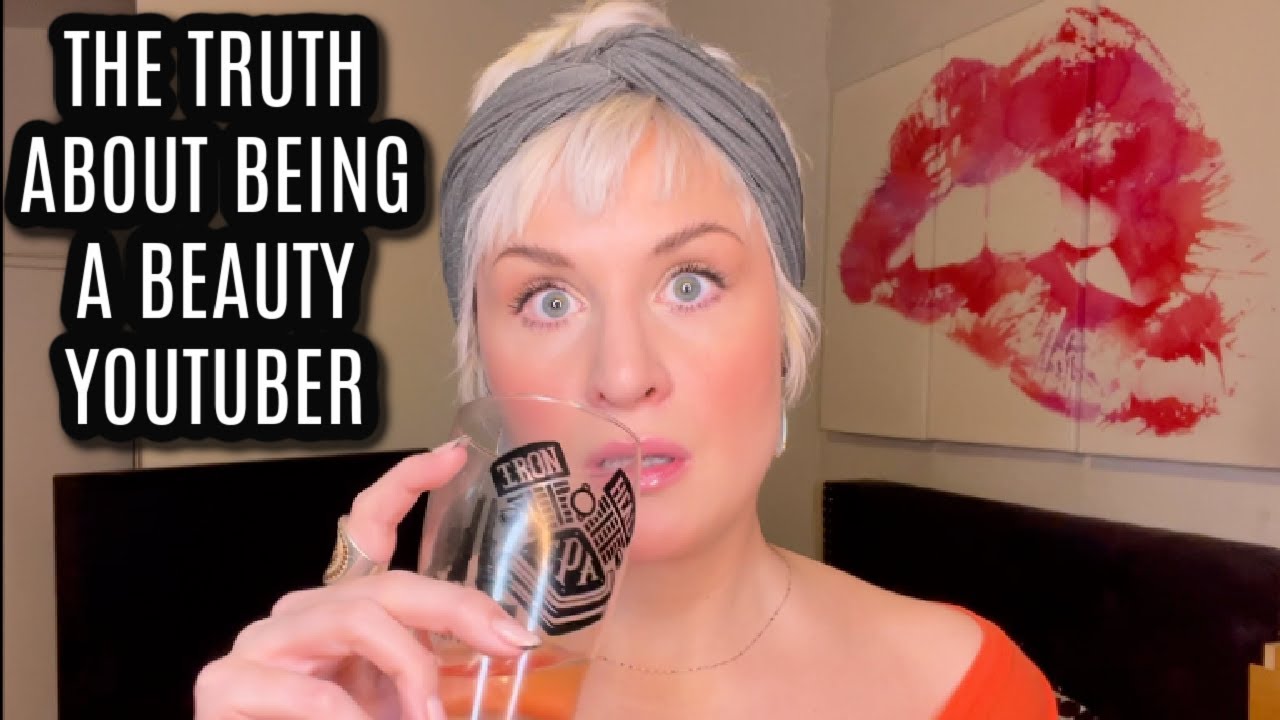 THE TRUTH ABOUT BEING A BEAUTY YOUTUBER - YouTube