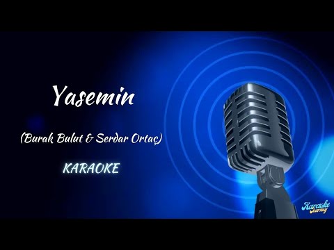 Burak Bulut & Serdar Ortaç / Yasemin / KARAOKE / COVER