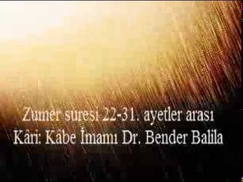 Zümer sûresi 22-31 âyetler arası - Kabe İmamı Dr. Bender Balila
