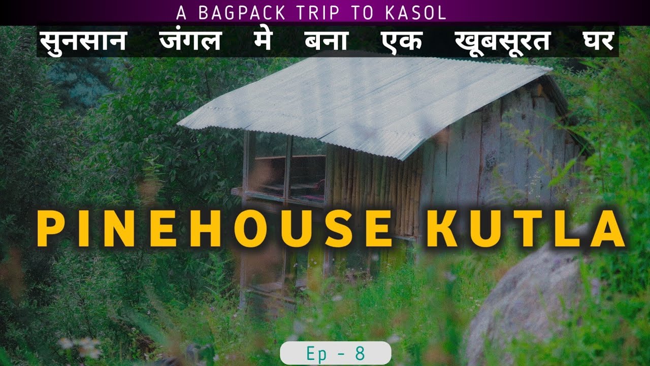 Pinehouse kutla in kalga village | a trek to kalga kutla | kalga ...