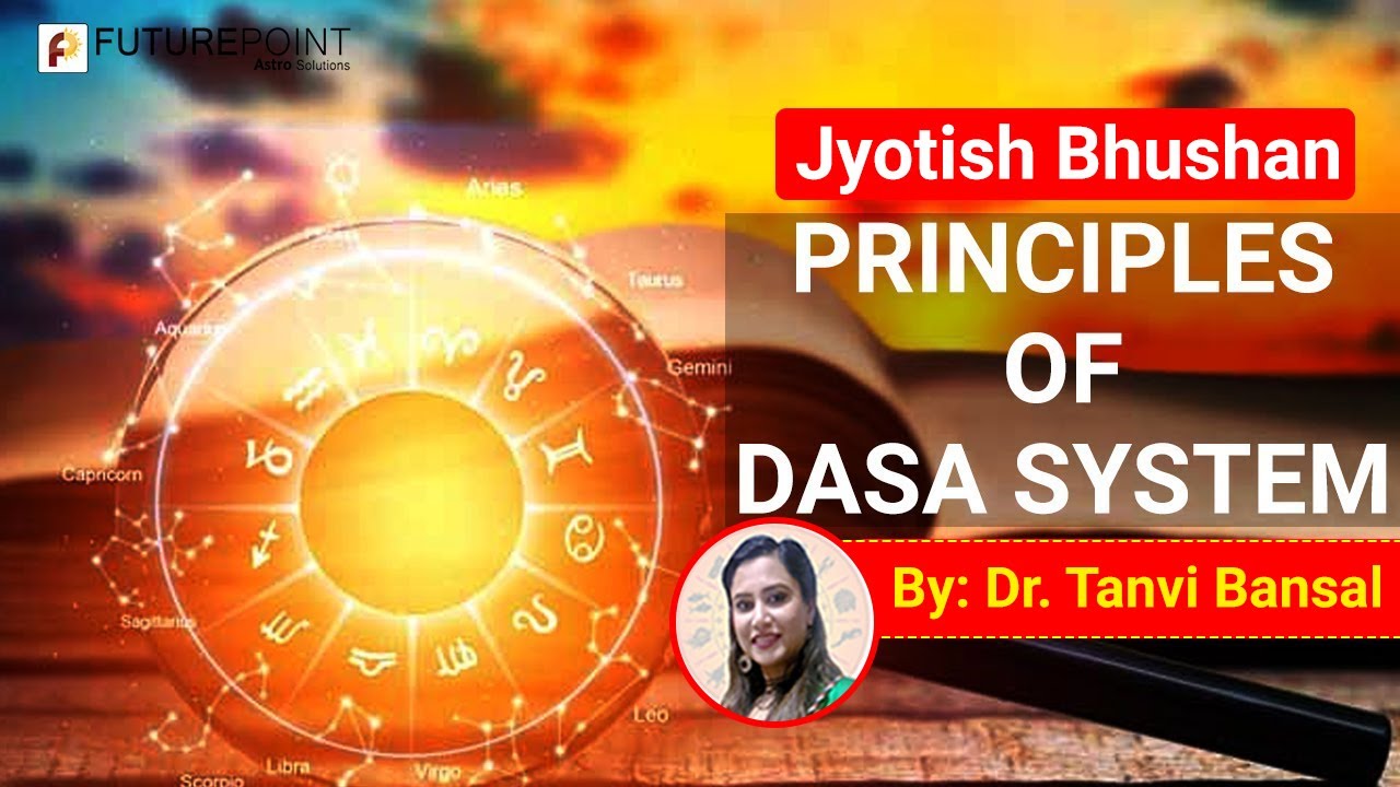 Principles of Dasa System in Vedic Astrology by Dr. Tanvi Bansal ...