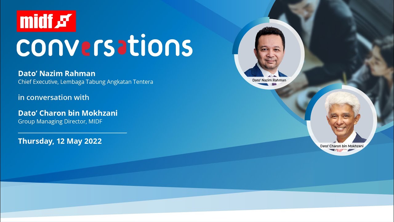 MIDF Conversations with Dato’ Nazim Rahman, Chief Executive of Lembaga ...