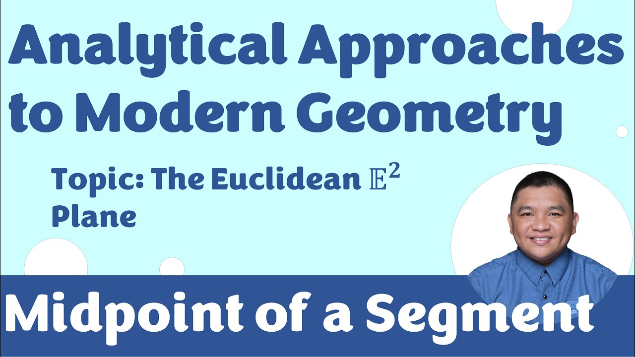 Midpoint of a Segment || Analytical Approaches to Modern Geometry - YouTube