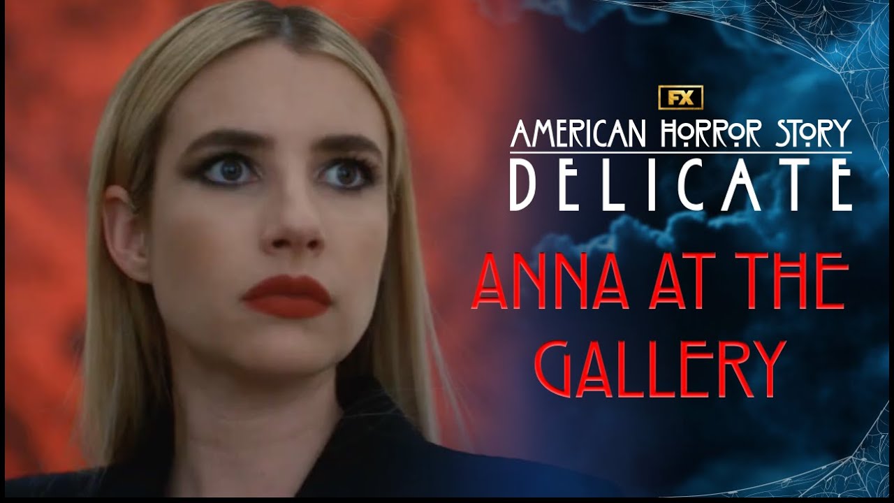 Anna’s Art Gallery Fright - Scene | American Horror Story: Delicate ...
