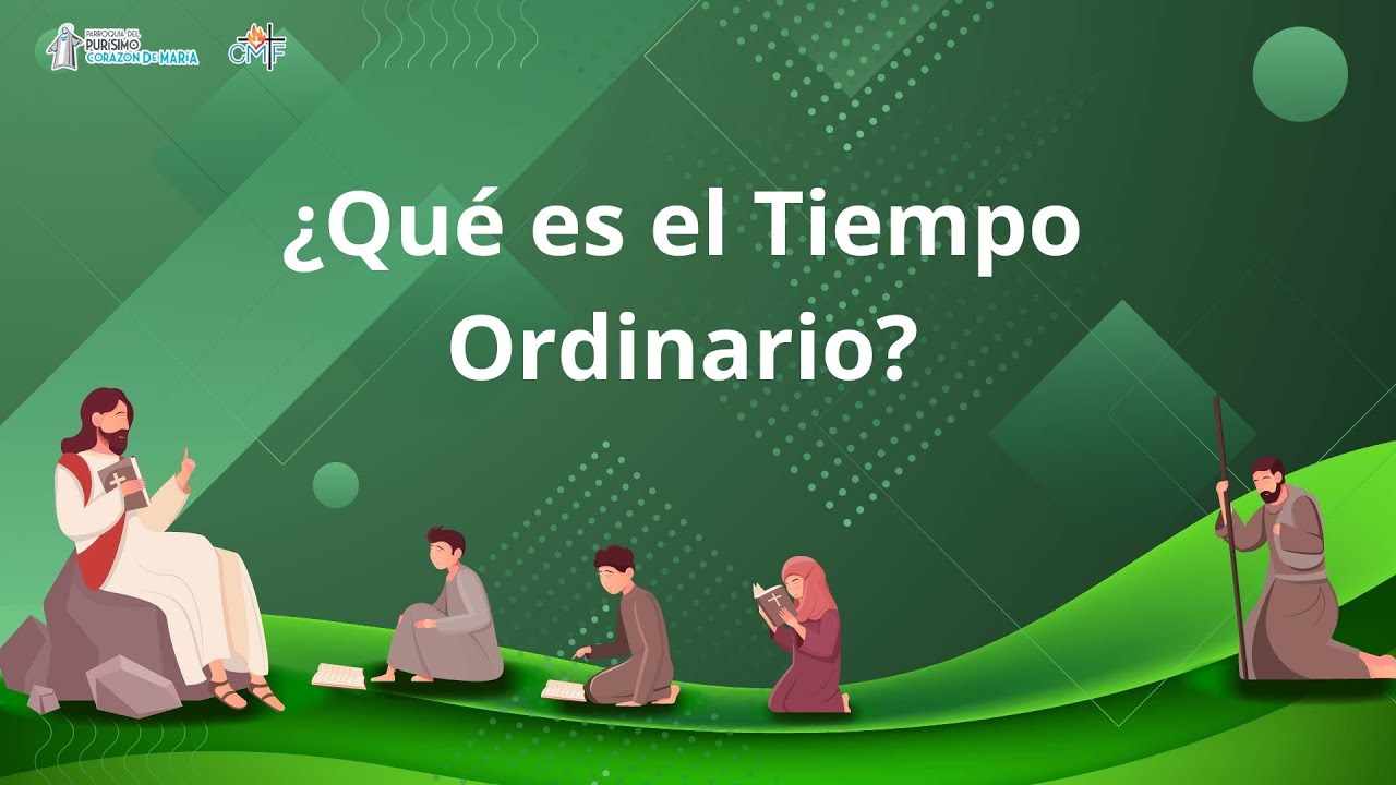 ¿Qué es el Tiempo Ordinario? - YouTube