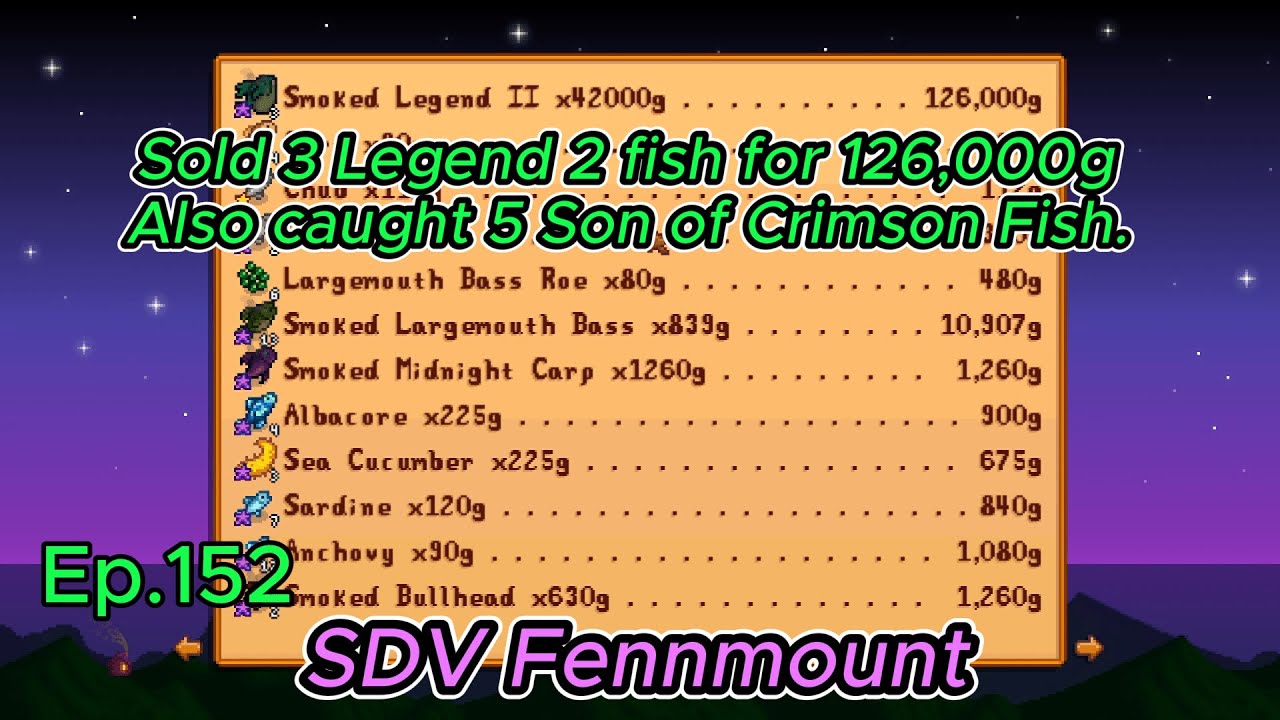 Stardew Valley Fennmount Ep152- Sold 3 Legend 2 fish for 126,000g Also ...